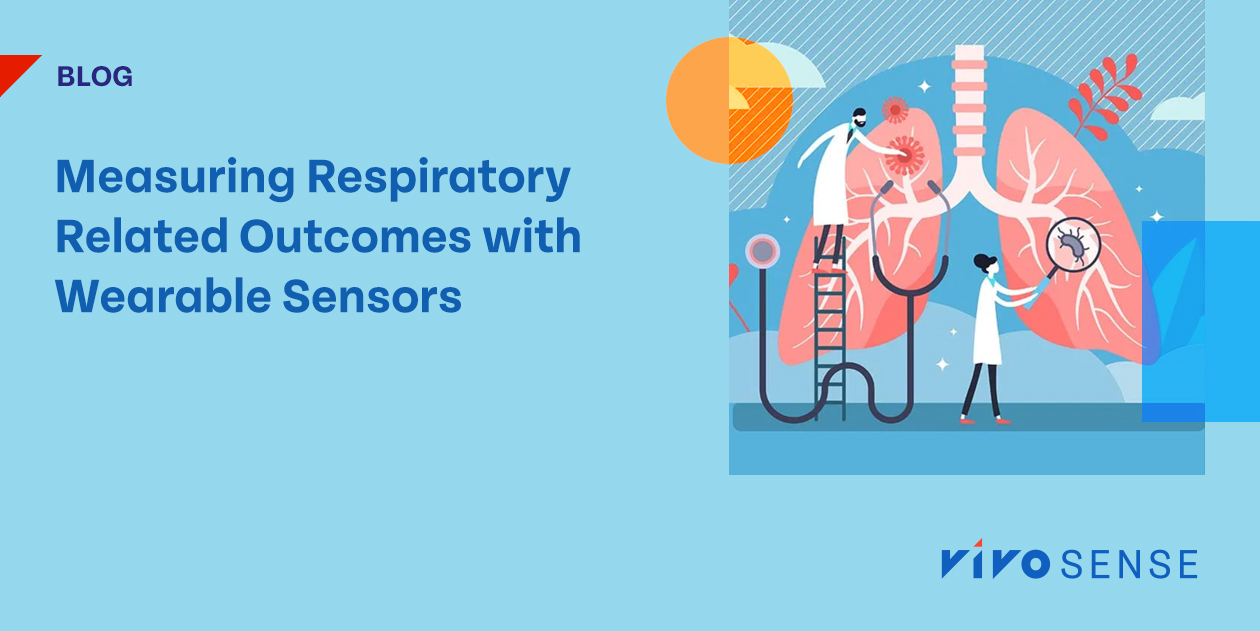 Measuring Respiratory Related Outcomes with Wearable Sensors - Vivosense