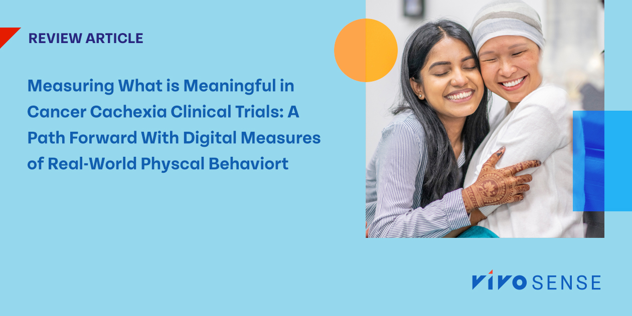 Measuring What Is Meaningful in Cancer Cachexia Clinical Trials - Vivosense